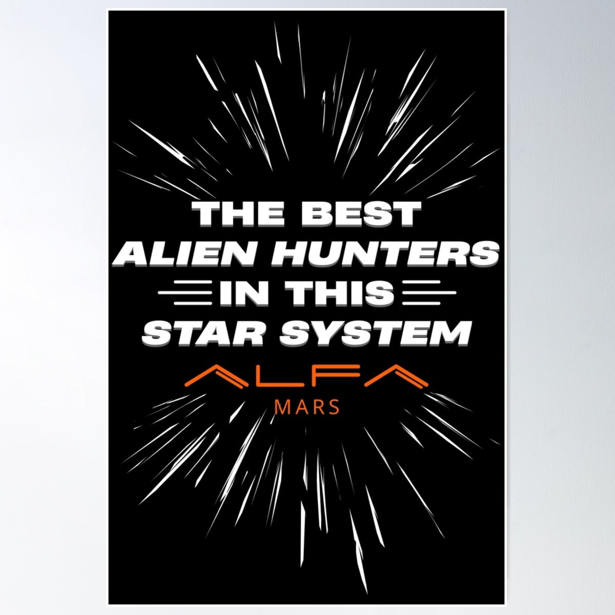 The Best Alien Hunters In This Star System Poster Wall Art, Modern Wall ...