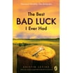 The Best Bad Luck I Ever Had, (Paperback) - Walmart.com