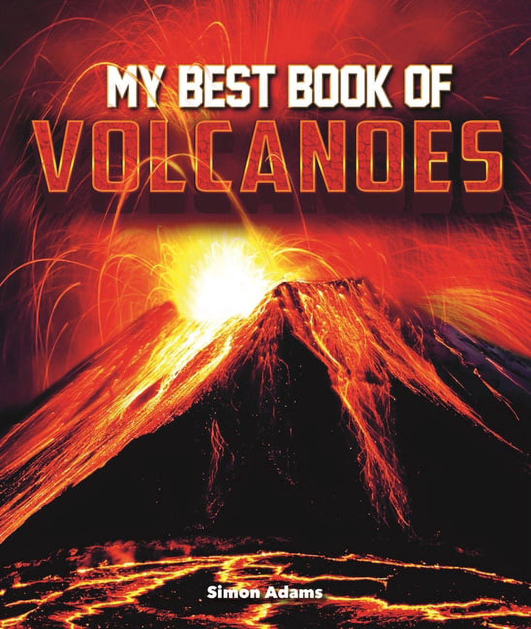 The Best Book of: My Best Book of Volcanoes (Paperback) - Walmart.com