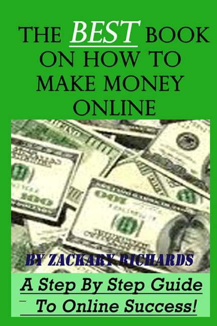 The Best Book on How to Make Money Online (Paperback) - Walmart.com