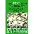The Best Book on How to Make Money Online (Paperback) - Walmart.com
