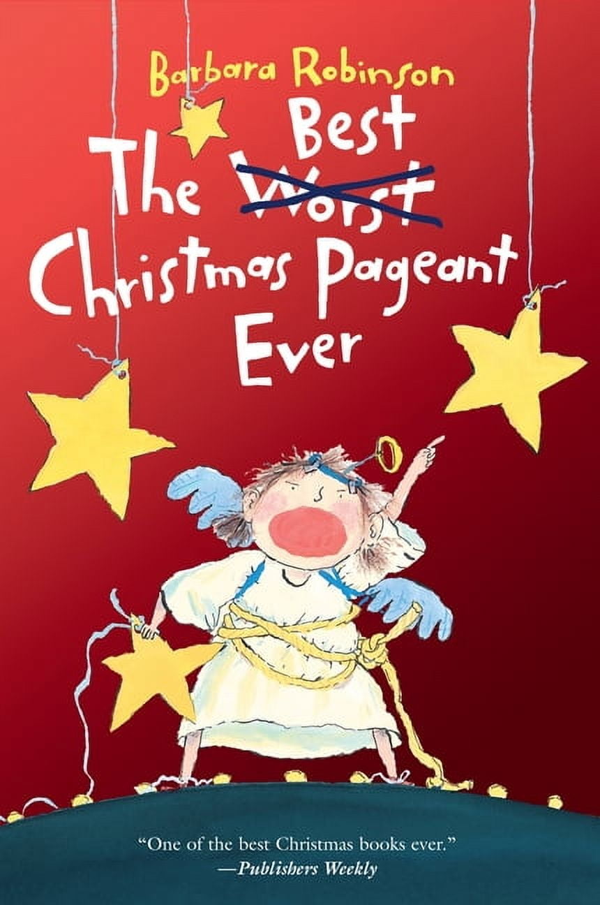 The Best Christmas Pageant Ever: A Christmas Holiday Book for Kids ...