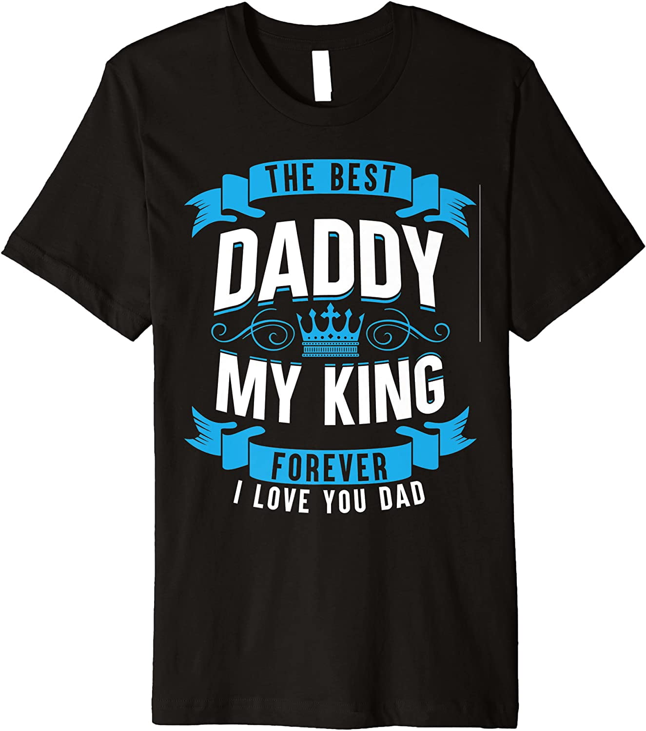 The Best Daddy My King Dad Father Birthday Son Daughter Premium Father ...