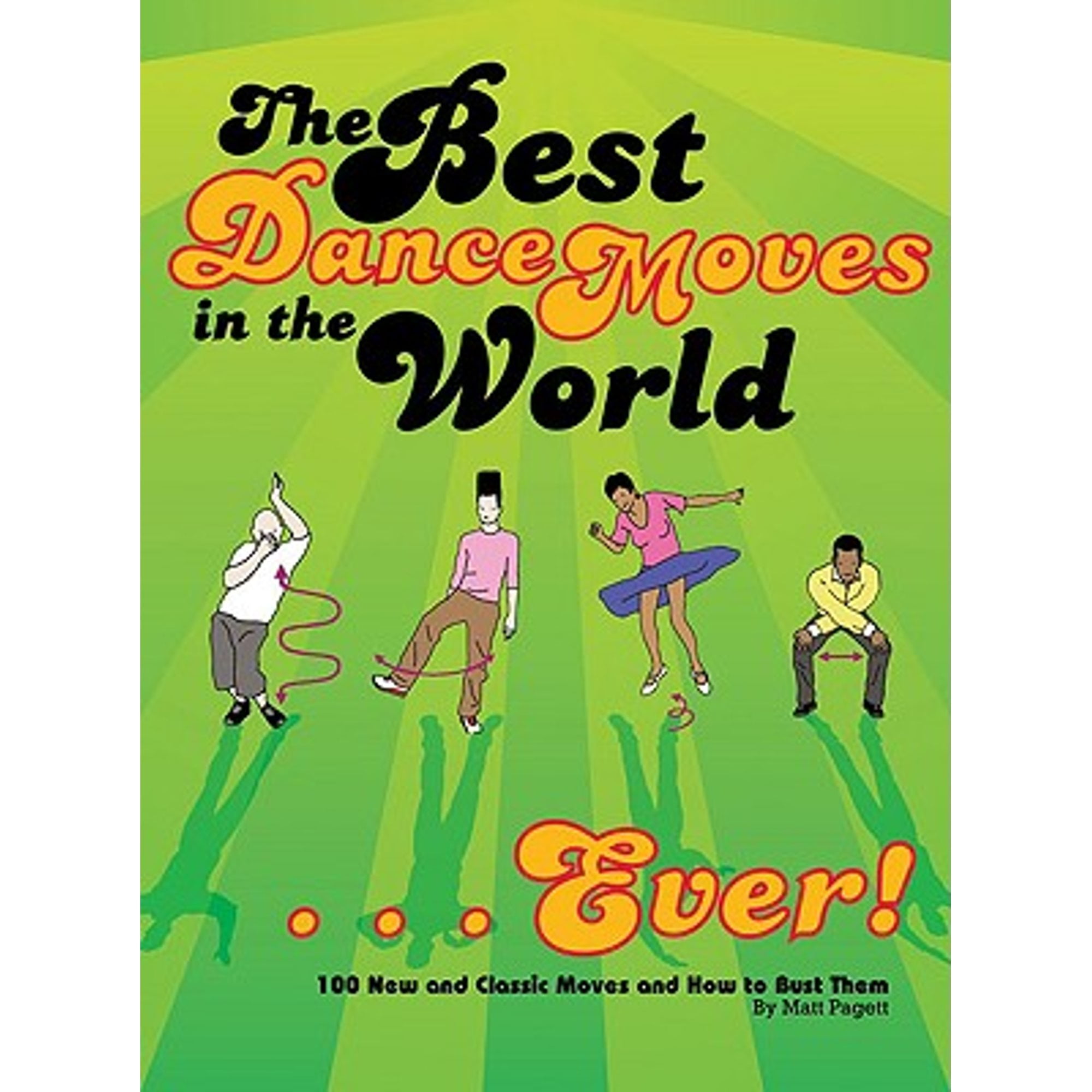 Pre-Owned The Best Dance Moves in the World... Ever!: 100 New and ...