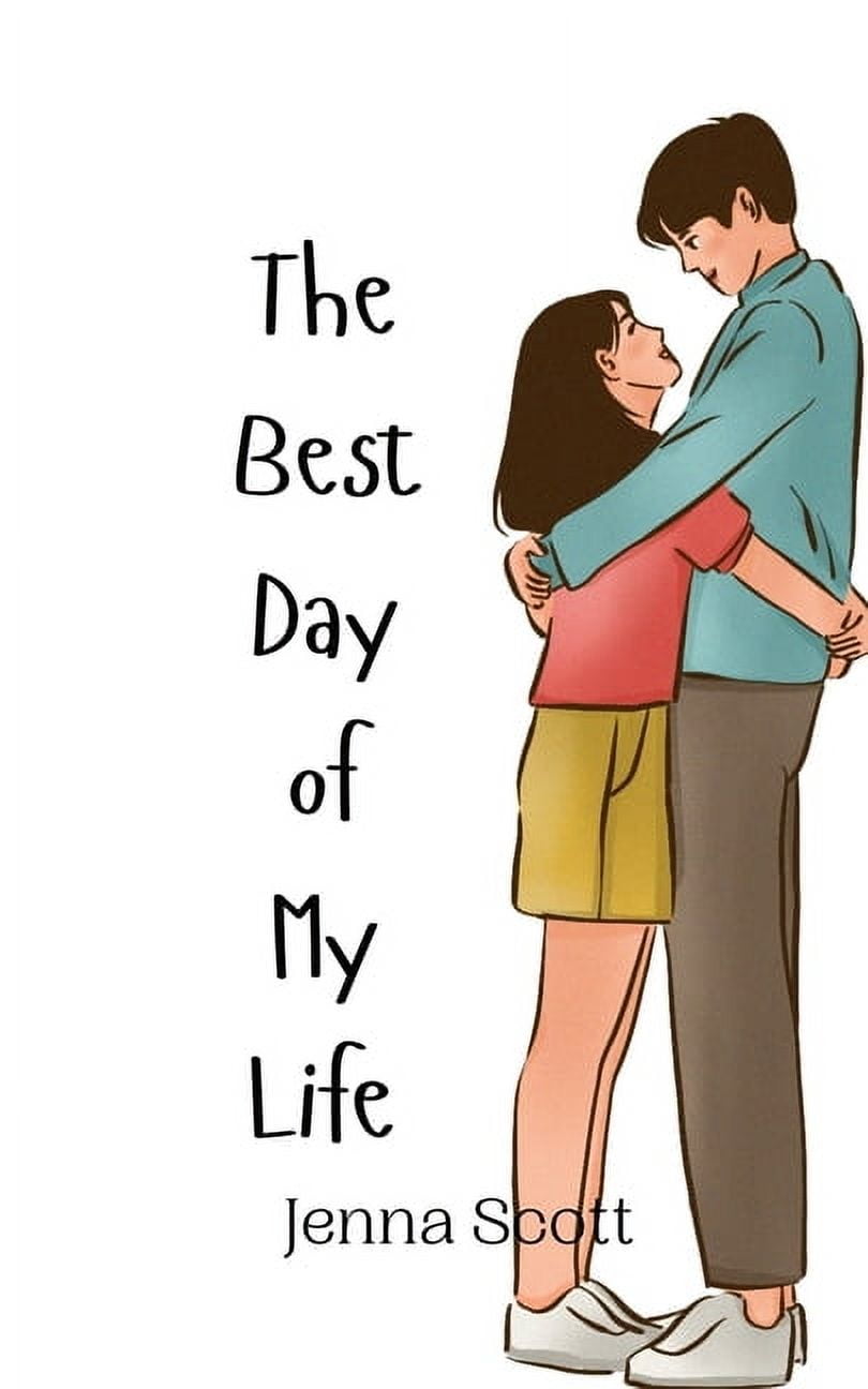 The Best Day of My Life, (Paperback) - Walmart.com