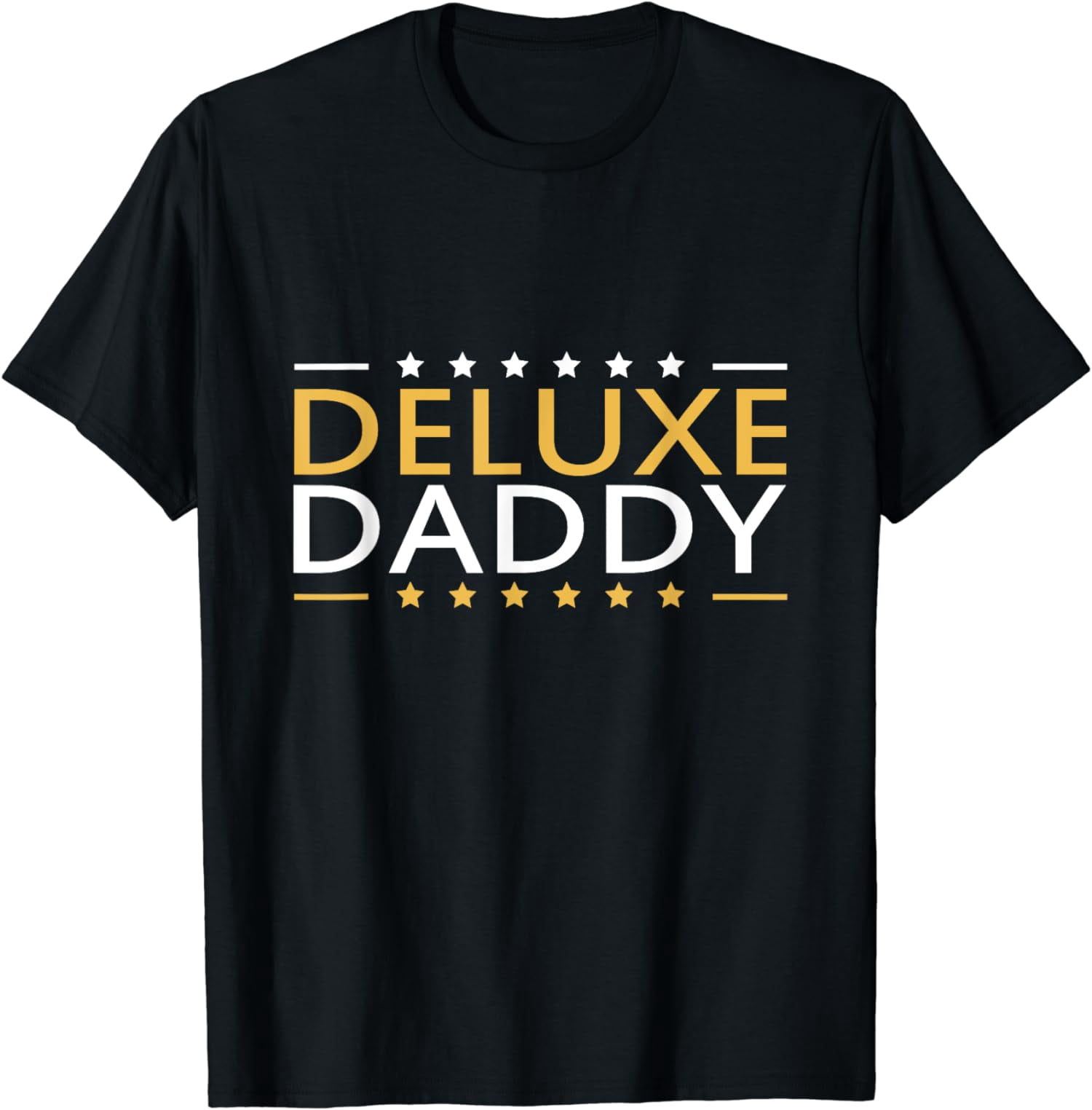 The Best Deluxe Daddy Ever Coolest Greatest Dad World Love T-Shirt ...