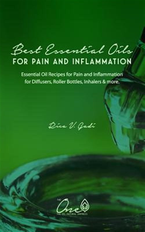 The Best Essential Oils for Pain and Inflammation: Essential Oil ...