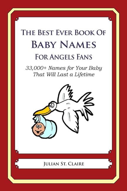 The Best Ever Book of Baby Names for Angels Fans : 33,000+ Names for ...
