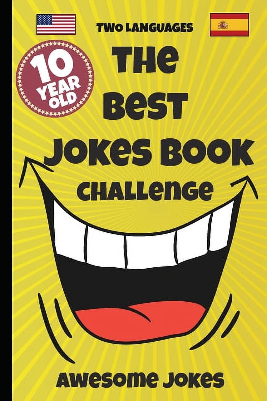 The Best Jokes Book Challenge- 10 Year OLD - Awesome Jokes, (Paperback ...