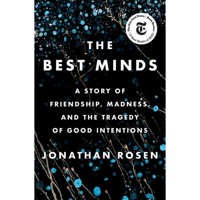 The Best Minds: A Tale of Friendship, Madness, and Tragedy (Hardcover ...
