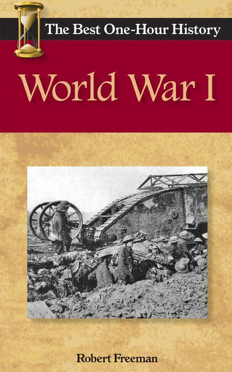 The Best One-Hour History: World War I: The Best One-Hour History ...