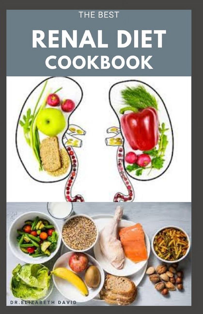 The Best Renal Diet Cookbook: Low Sodium, Low Potassium & Low ...