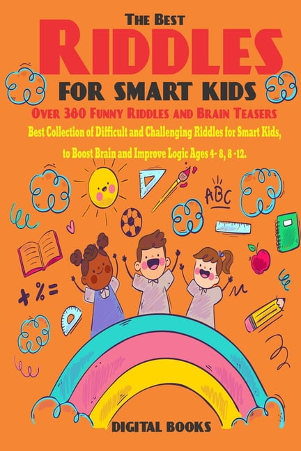 The Best Riddles For Smart Kids Book: Best Collection of Difficult and ...