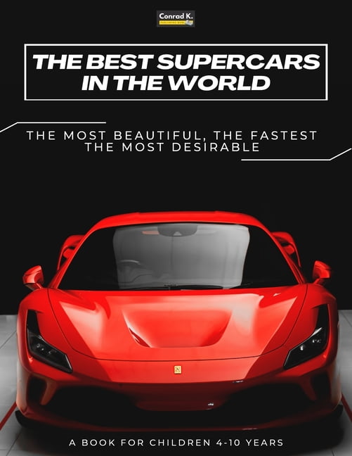 The Best Supercars in the World: a picture book for children about ...