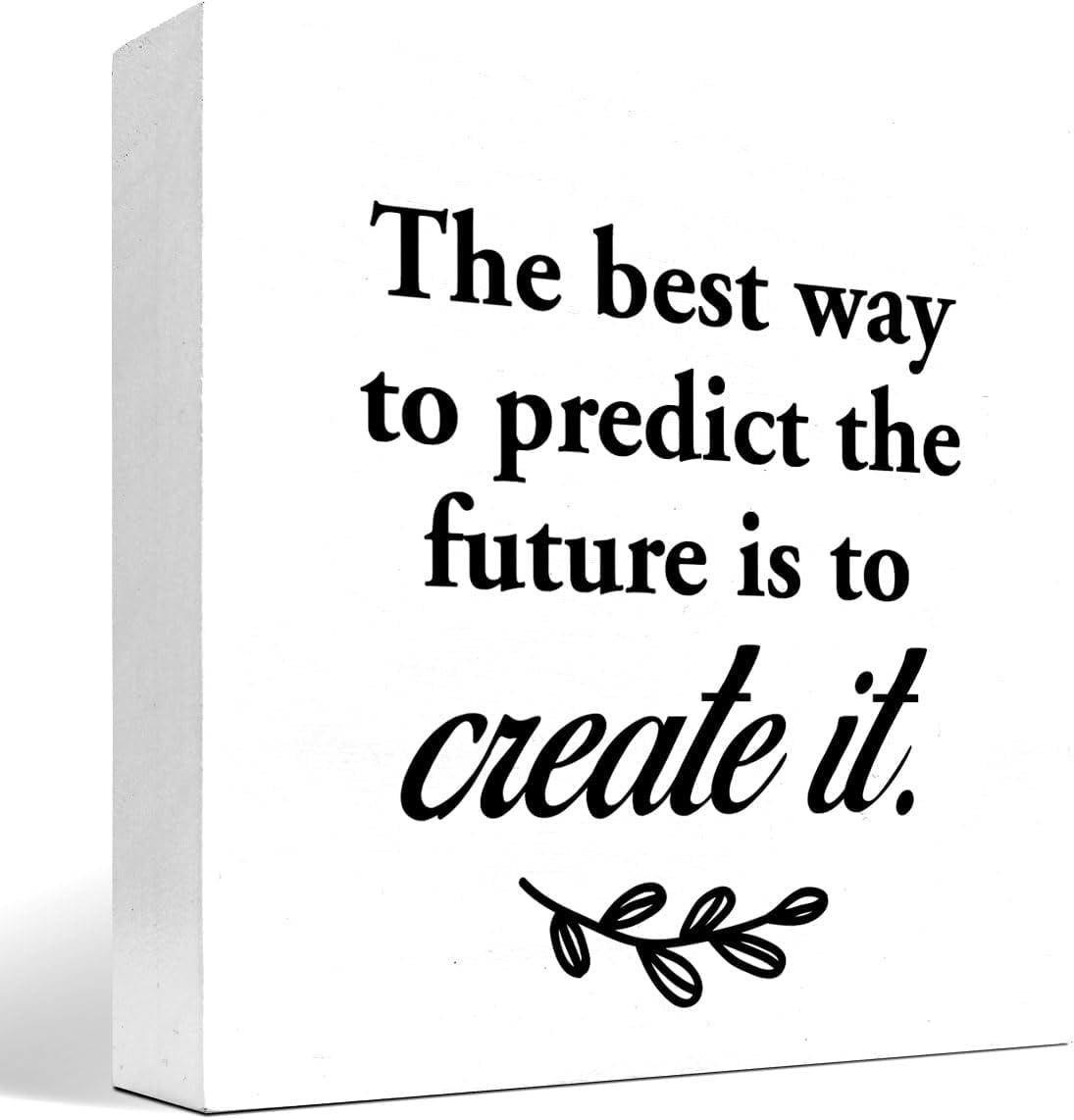 The Best Way to Predict the Future is to Create It Wood Box Signs ...
