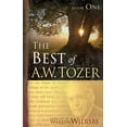 The Best of A. W. Tozer Book One (Paperback) - Walmart.com