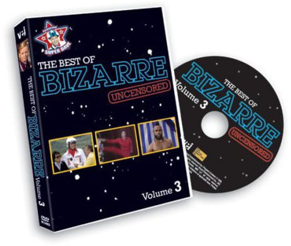 The Best of Bizarre: Volume 3 (Uncensored) - Walmart.com