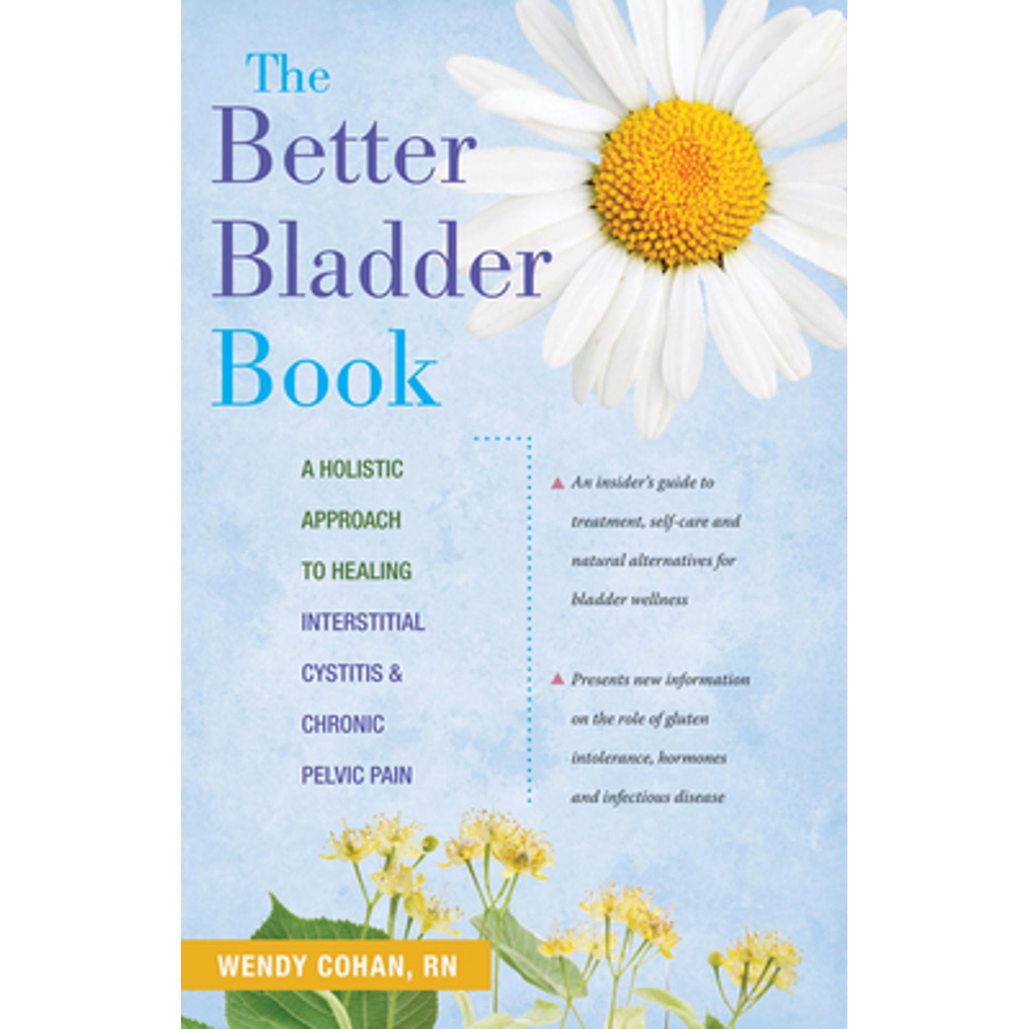 Pre-Owned The Better Bladder Book: A Holistic Approach to Healing ...