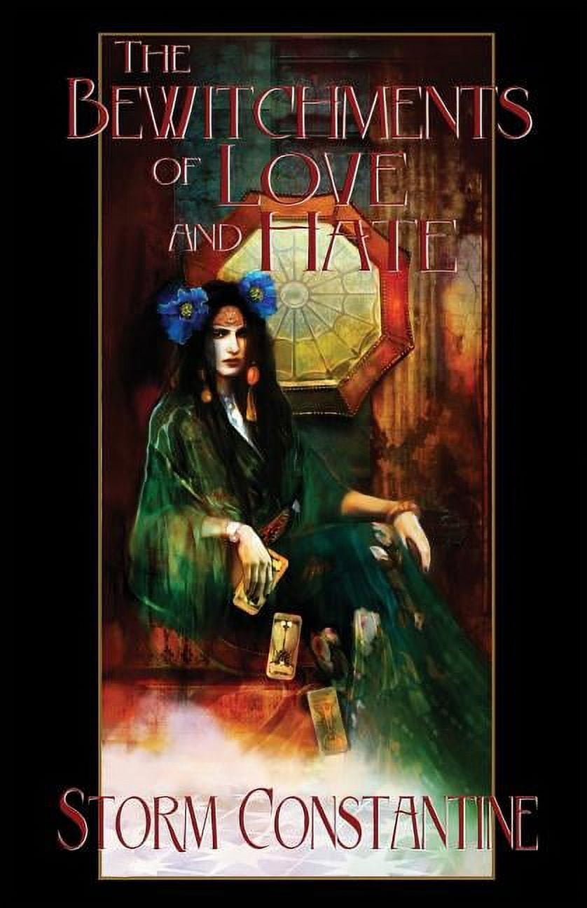 The Bewitchments of Love and Hate: Book Two of The Wraeththu Chronicles ...