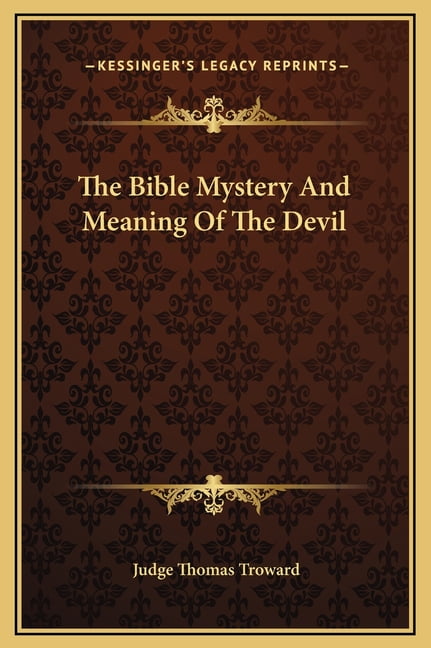 The Bible Mystery And Meaning Of The Devil (Hardcover) - Walmart.com