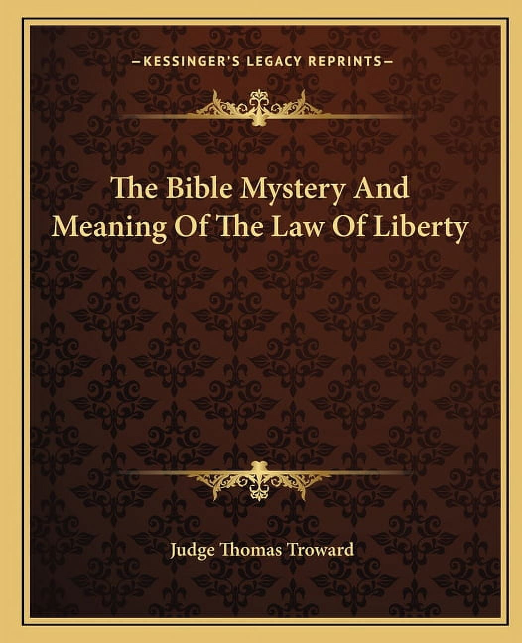 The Bible Mystery And Meaning Of The Law Of Liberty, (Paperback ...