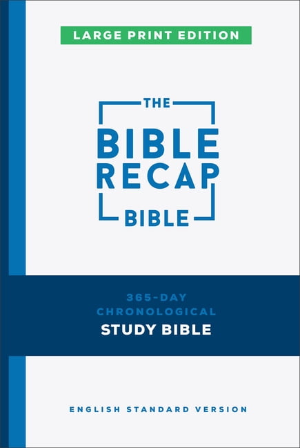 Bible Recap 365-Day Chronological Study Bible, The, Large Print Ed ...