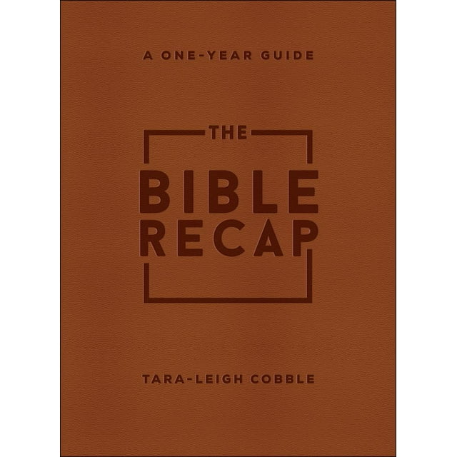 Bible Recap: Comprehensive One-Year Study Guide for Understanding the ...