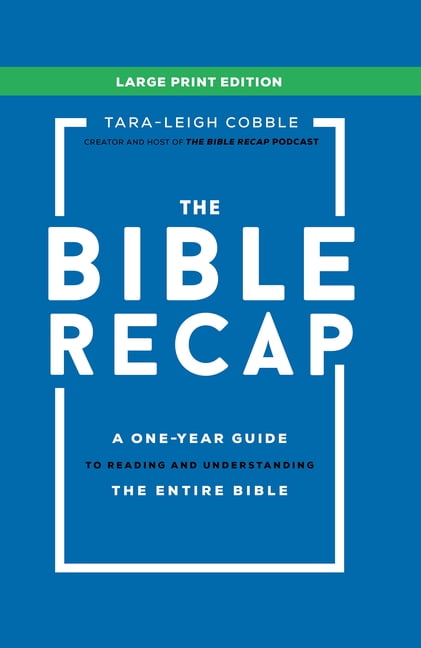 The Bible Recap Large Print Edition: A One-Year Guide to Reading and ...