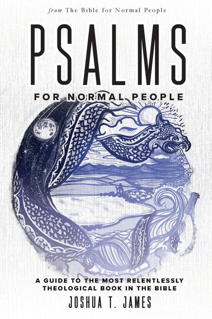 The Bible for Normal People Book: Psalms for Normal People: A Guide to ...