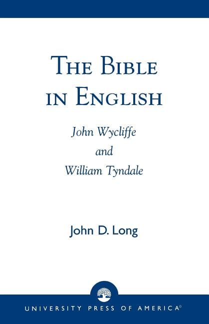 The Bible in English : John Wycliffe and William Tyndale (Paperback ...