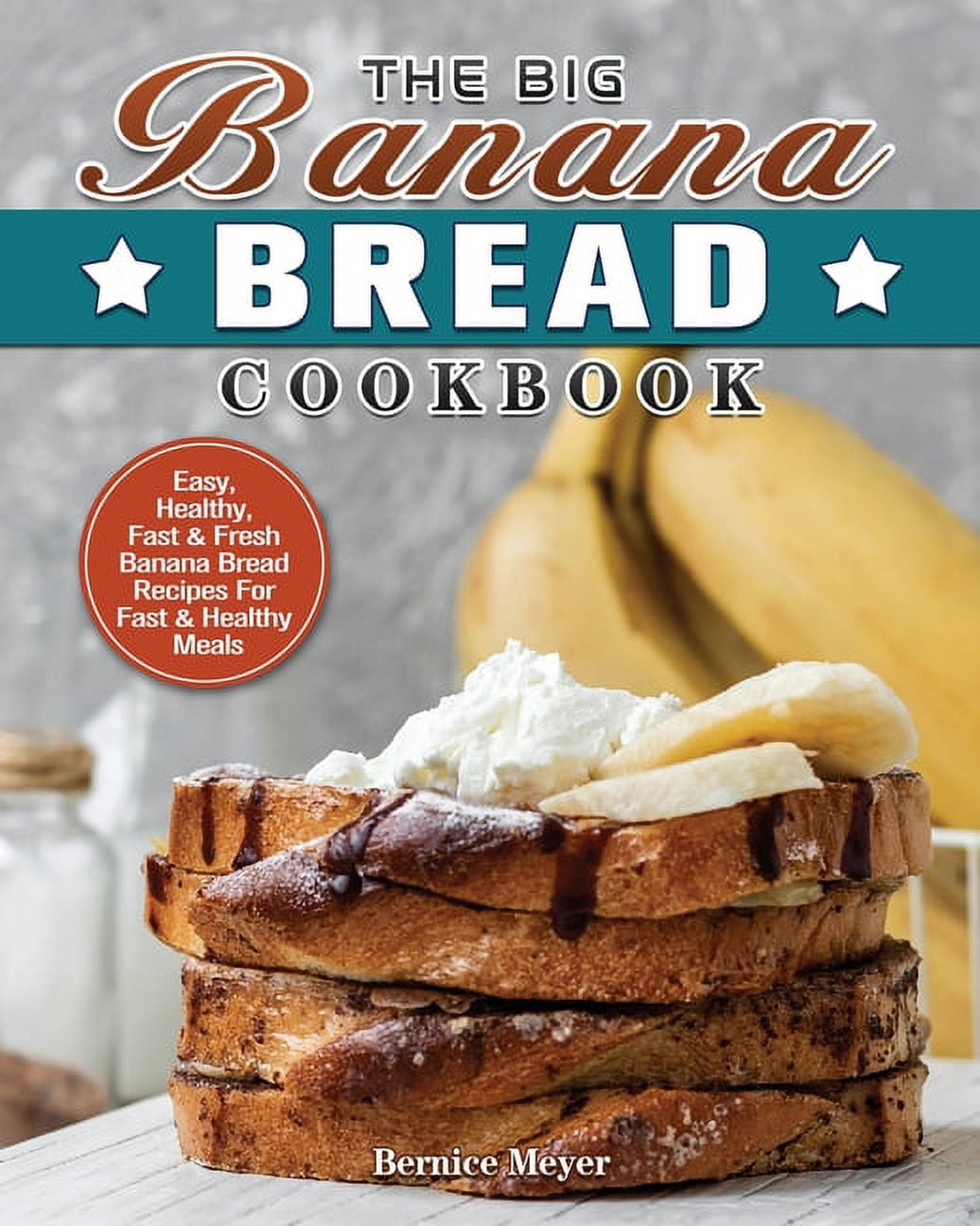 The Big Banana Bread Cookbook (Paperback) - Walmart.com