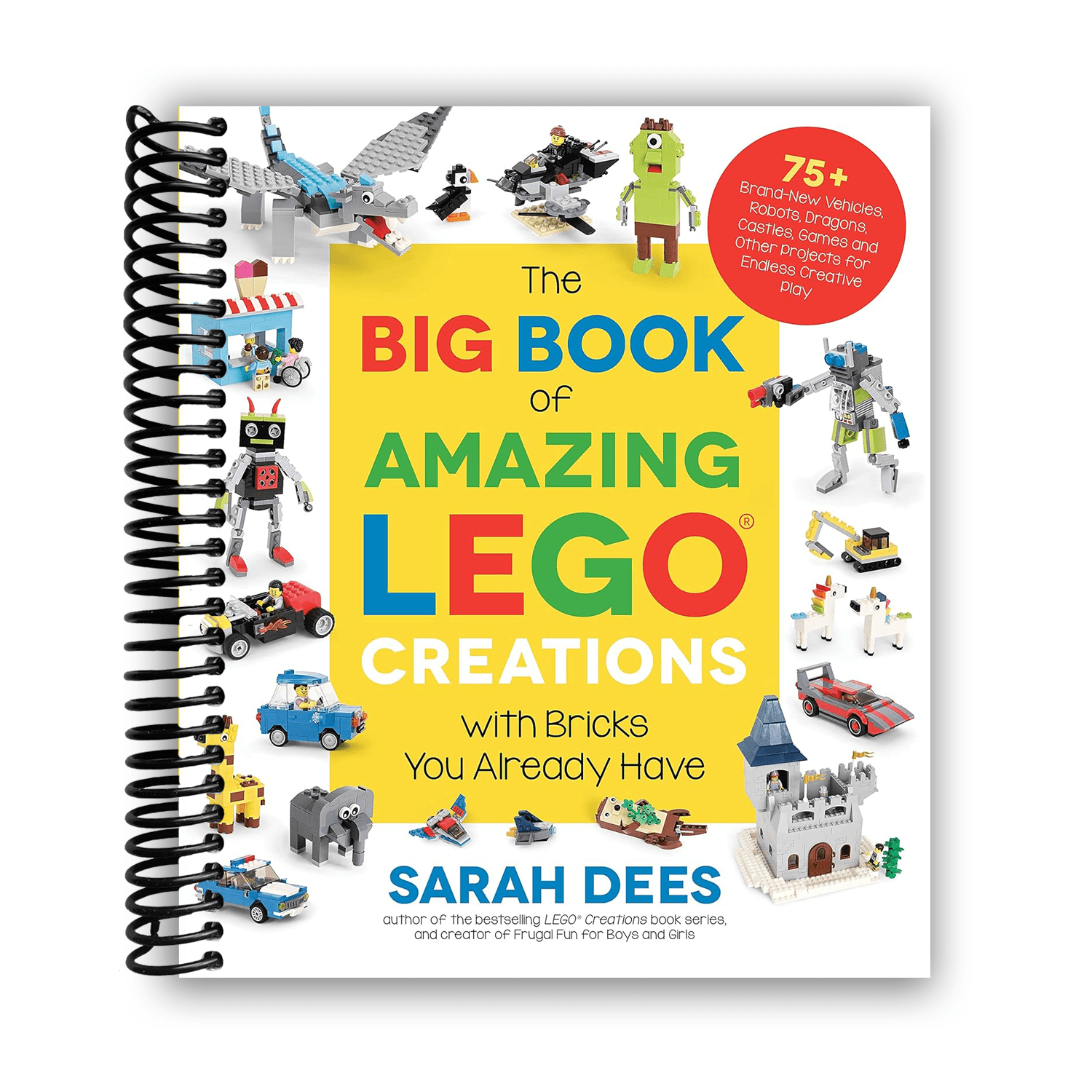 The Big Book of Amazing LEGO Creations with Bricks You Already Have ...