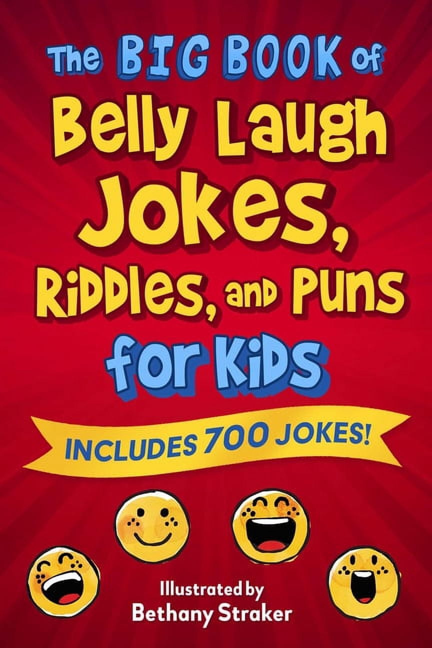 The Big Book of Belly Laugh Jokes, Riddles, and Puns for Kids ...