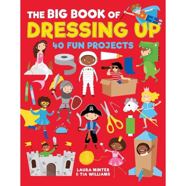 The Big Book of Dressing Up Laura Minter,Tia Williams (Paperback ...