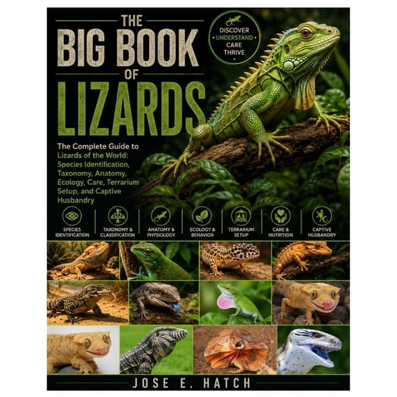 The Big Book of Lizards: The Complete Guide to Lizards of the World ...