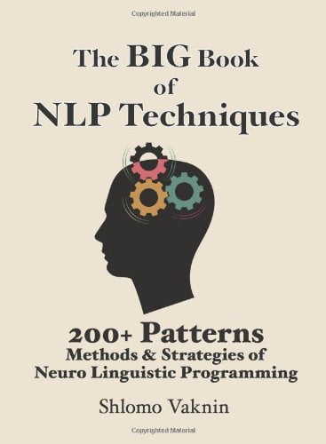 Pre-Owned The Big Book of NLP Techniques: 200+ Patterns Methods ...