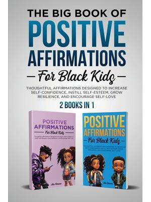 The Big Book of Positive Affirmations for Black Kids - Walmart.com