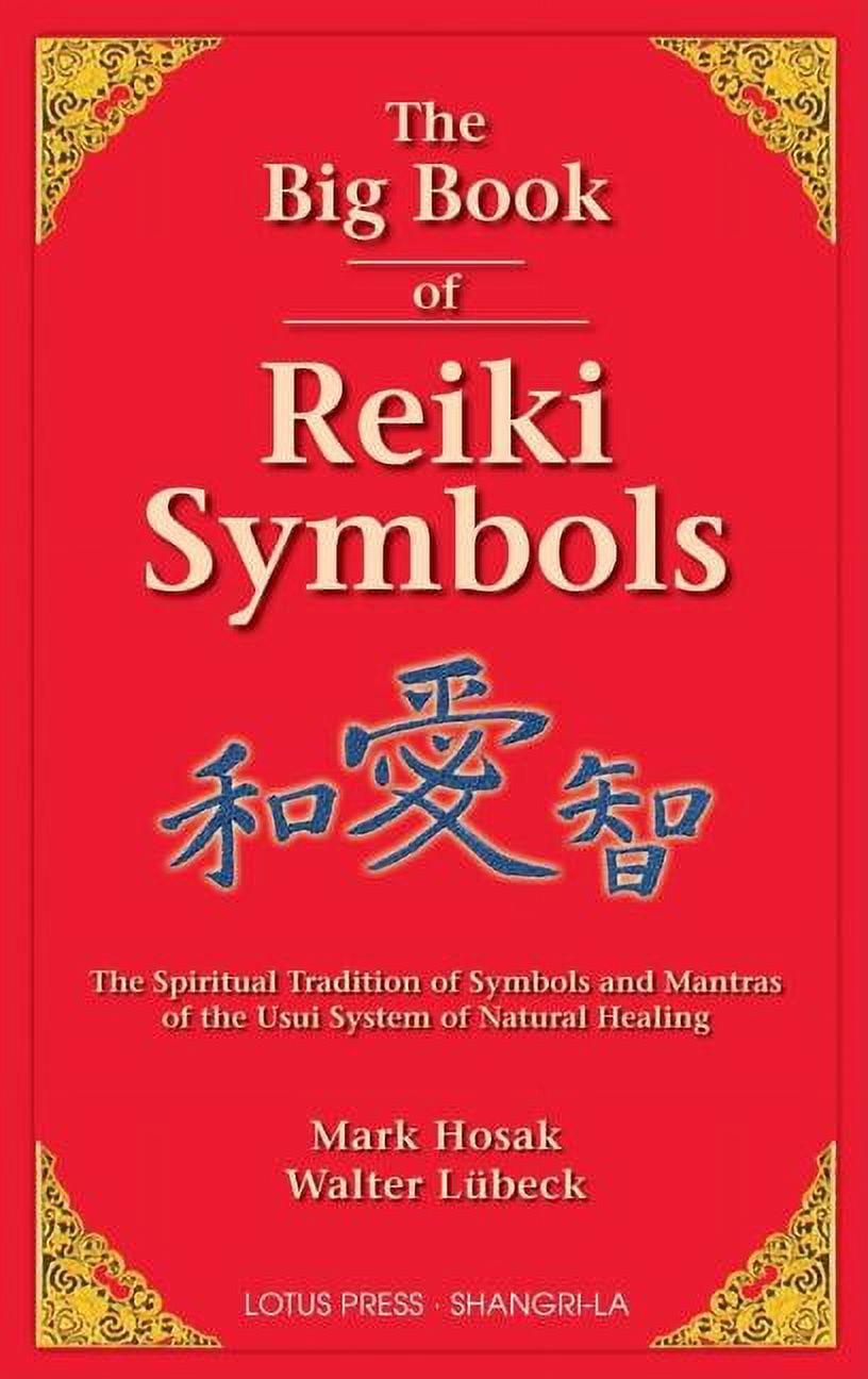 The Big Book of Reiki Symbols : The Spiritual Transition of Symbols and ...