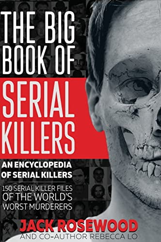 Pre-Owned The Big Book of Serial Killers: 150 Serial Killer Files of ...