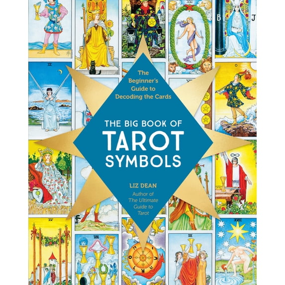 The Big Book of Tarot Symbols: The Beginner's Guide to Decoding the ...