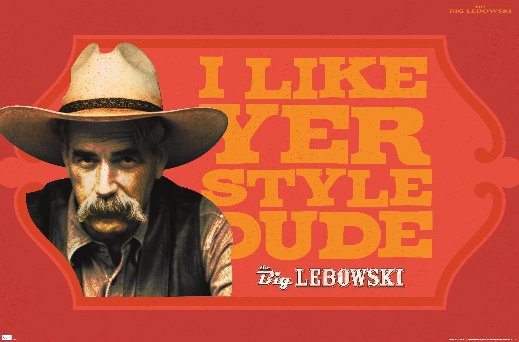 The Big Lebowski - I Like Your Style Dude Wall Poster, 22.375" x 34 ...