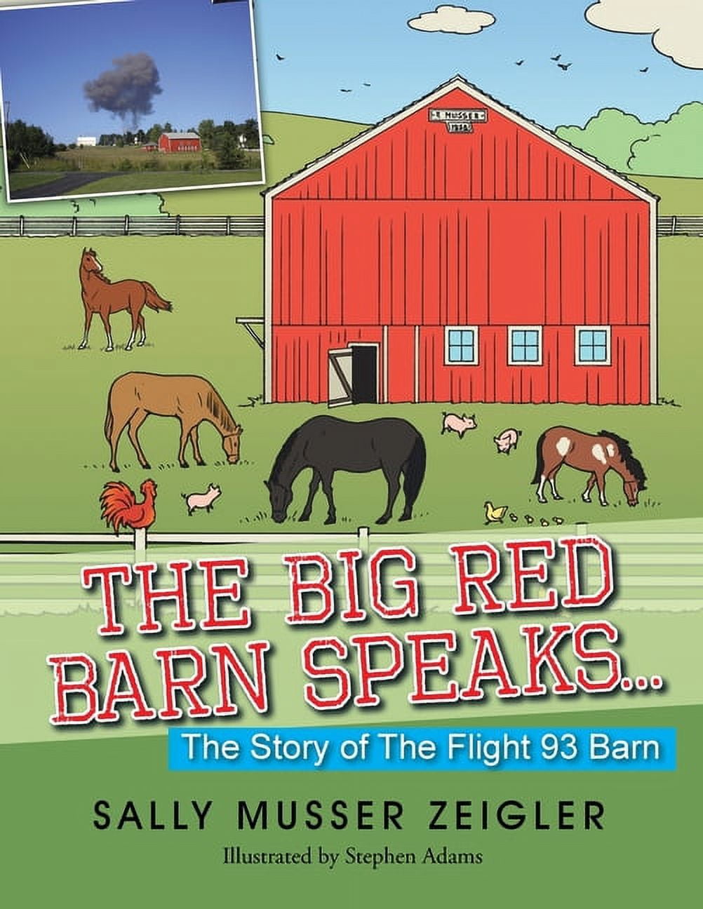 The Big Red Barn Speaks...: The Story of the Flight 93 Barn - Walmart ...
