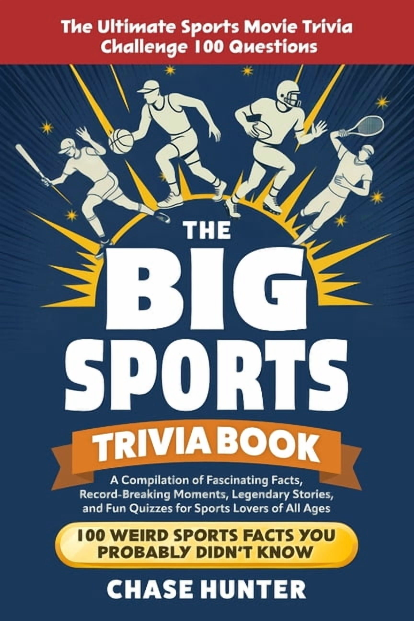 The Big Sports Trivia Book: A Compilation of Fascinating Facts, Record ...