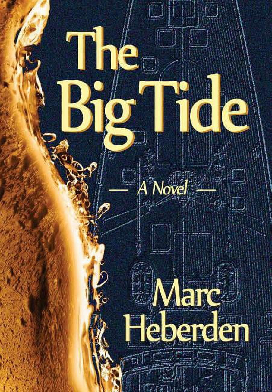 The Big Tide (Hardcover) by Marc Heberden - Walmart Business Supplies