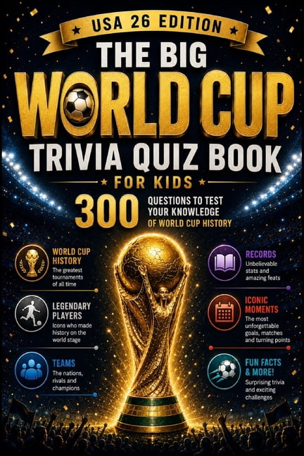The Big World Cup Trivia Quiz Book for Kids - USA 26 Edition: 300 ...