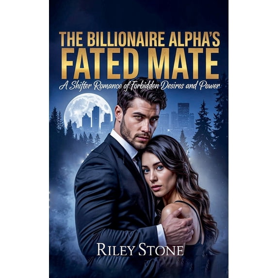 The Billionaire Alpha's Fated Mate: A Shifter Romance of Forbidden ...