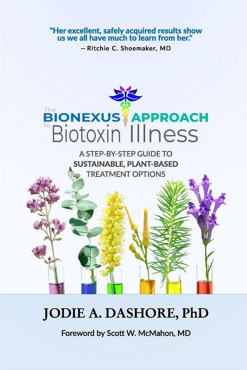 The BioNexus Approach to Biotoxin Illness: A step-by-step guide to ...