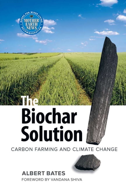 The Biochar Solution (Paperback) - Walmart.com