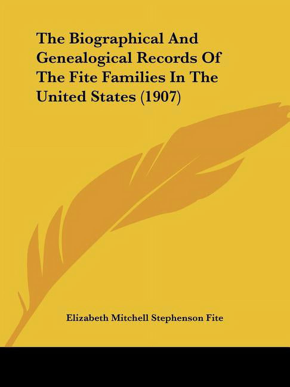 The Biographical And Genealogical Records Of The Fite Families In The ...