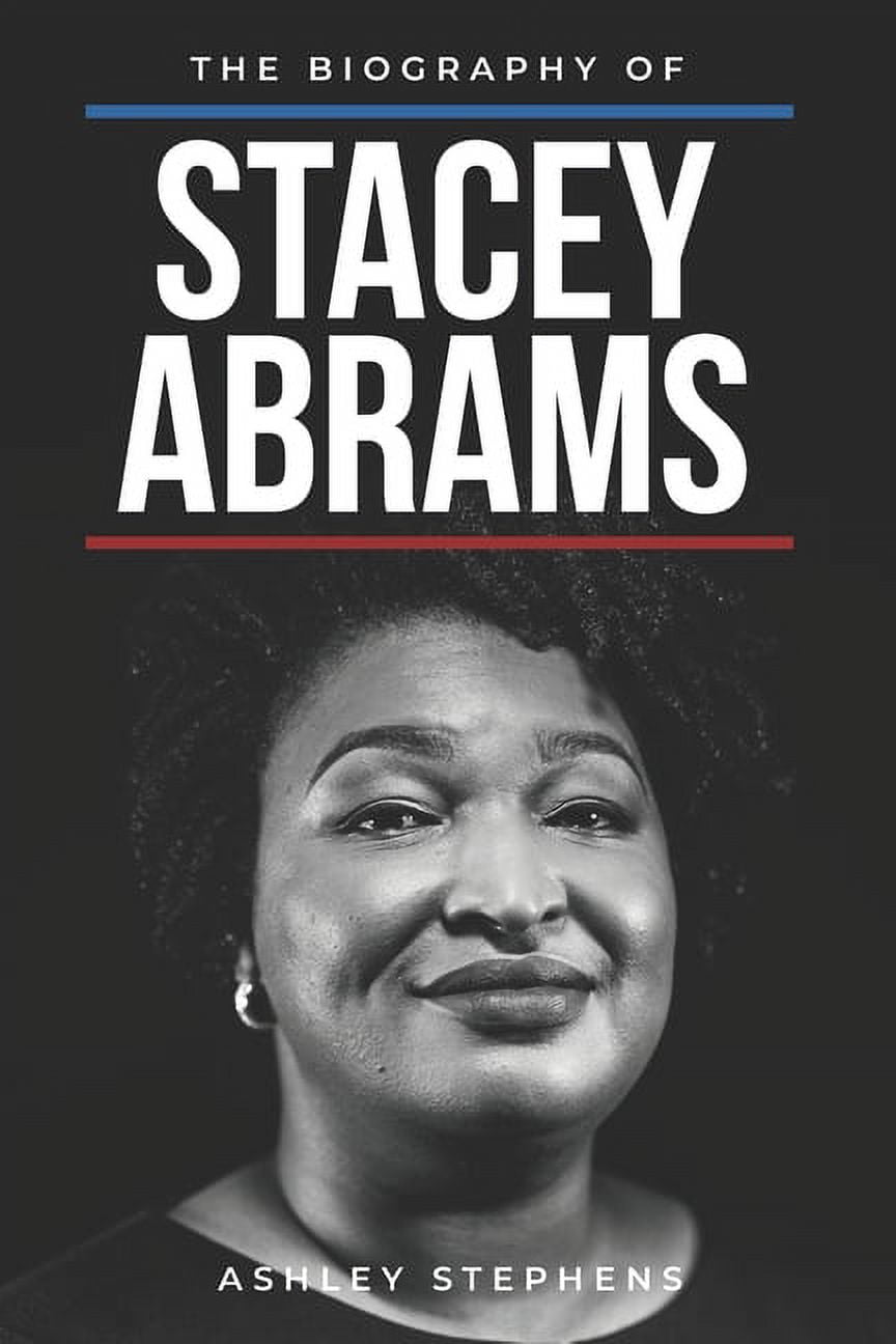The Biography Of Stacey Abrams - Walmart.com
